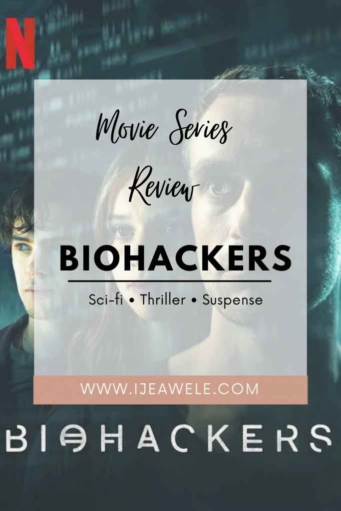 Biohackers | Series Review - Ijeawele